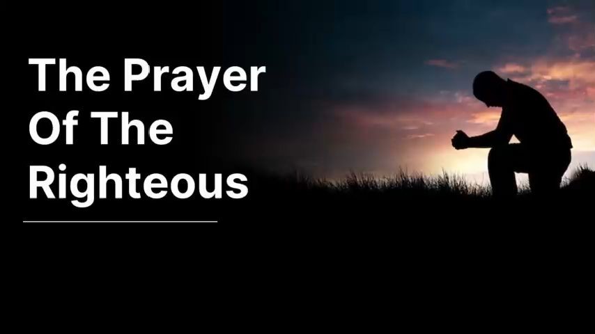 The Prayer Of The Righteous - Church of Christ Toowoomba North