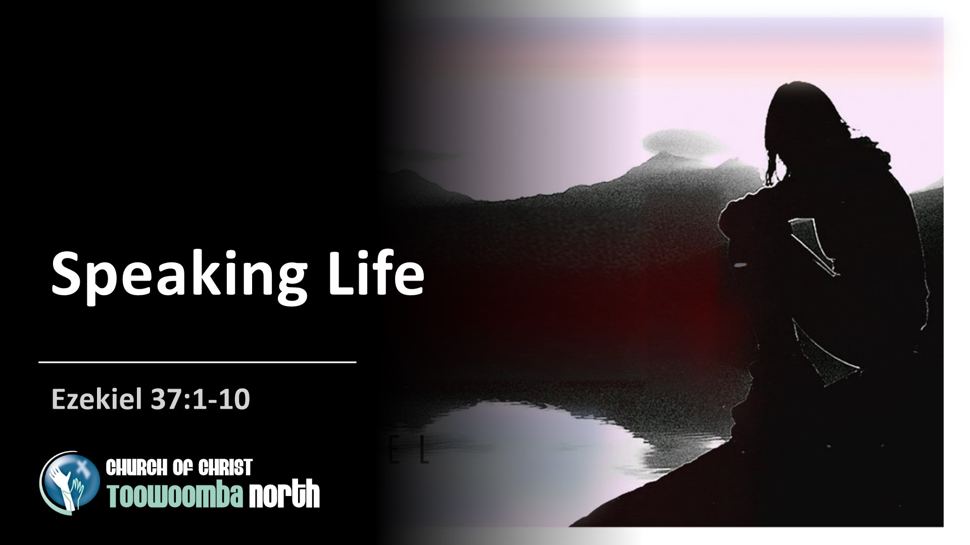Speaking Life - Church of Christ Toowoomba North