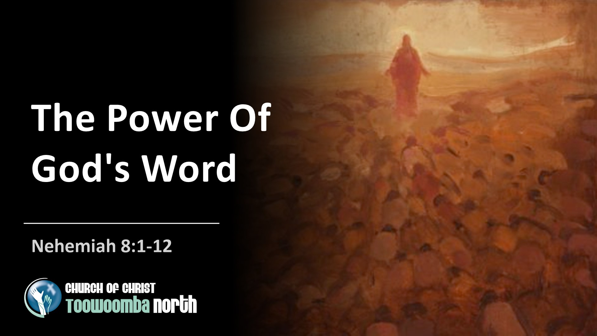 The Power Of God's Word - Church of Christ Toowoomba North