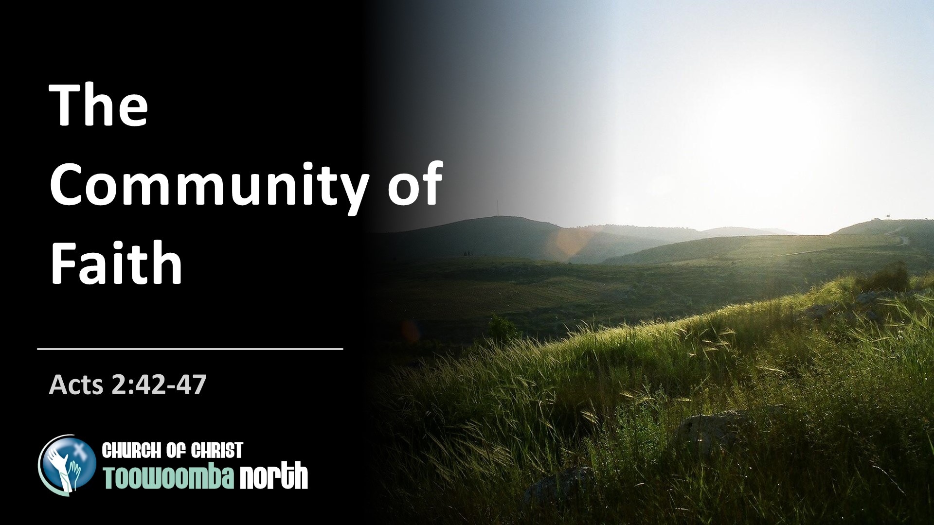 The Community of Faith - Church of Christ Toowoomba North