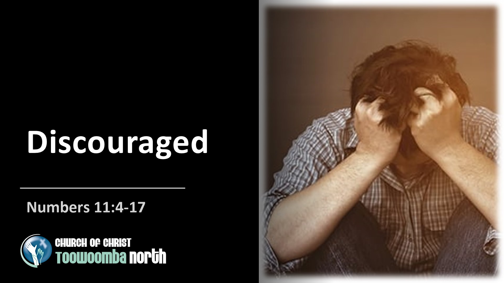 Discouraged - Church of Christ Toowoomba North