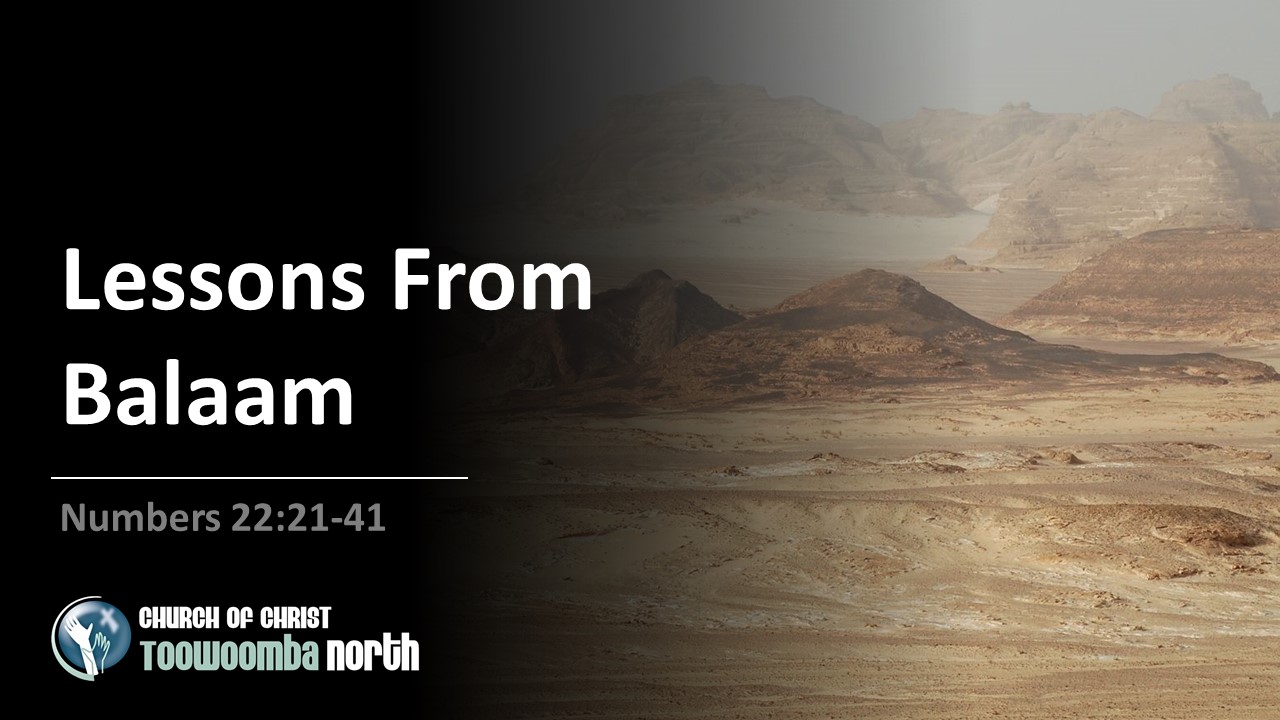 Lessons From Balaam - Church of Christ Toowoomba North